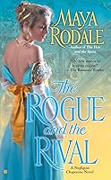 The Rogue and the Rival (Negligent Chaperone, #2) by Maya Rodale