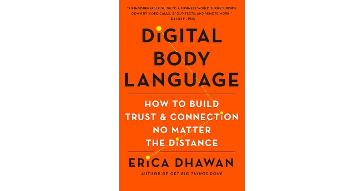 Digital Body Language: How to Build Trust and Connection, No Matter the ...