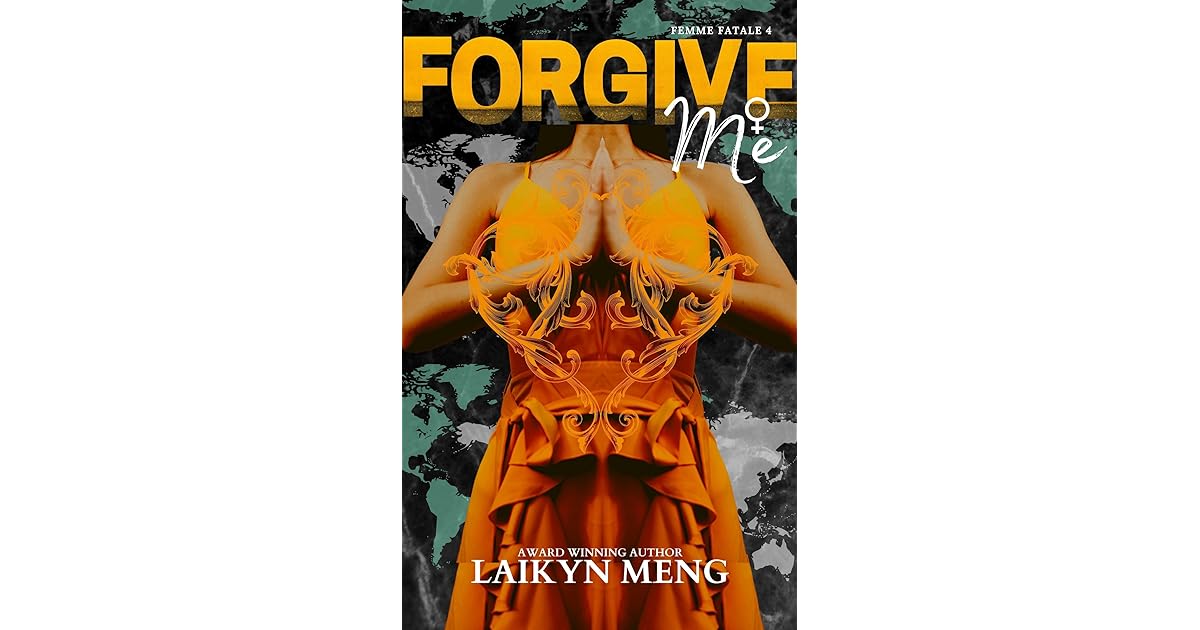 Forgive Me by Laikyn Meng