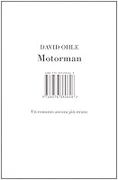 Motorman by David Ohle