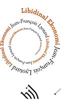 Libidinal Economy by Jean-François Lyotard