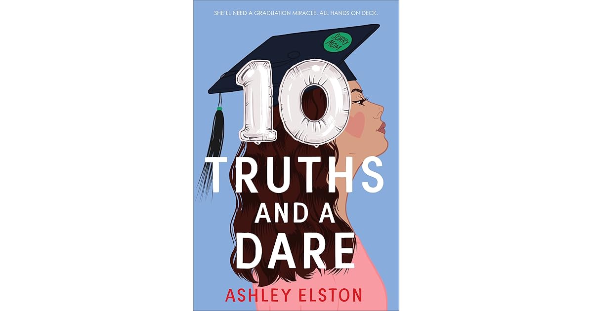 10 Truths and a Dare by Ashley Elston