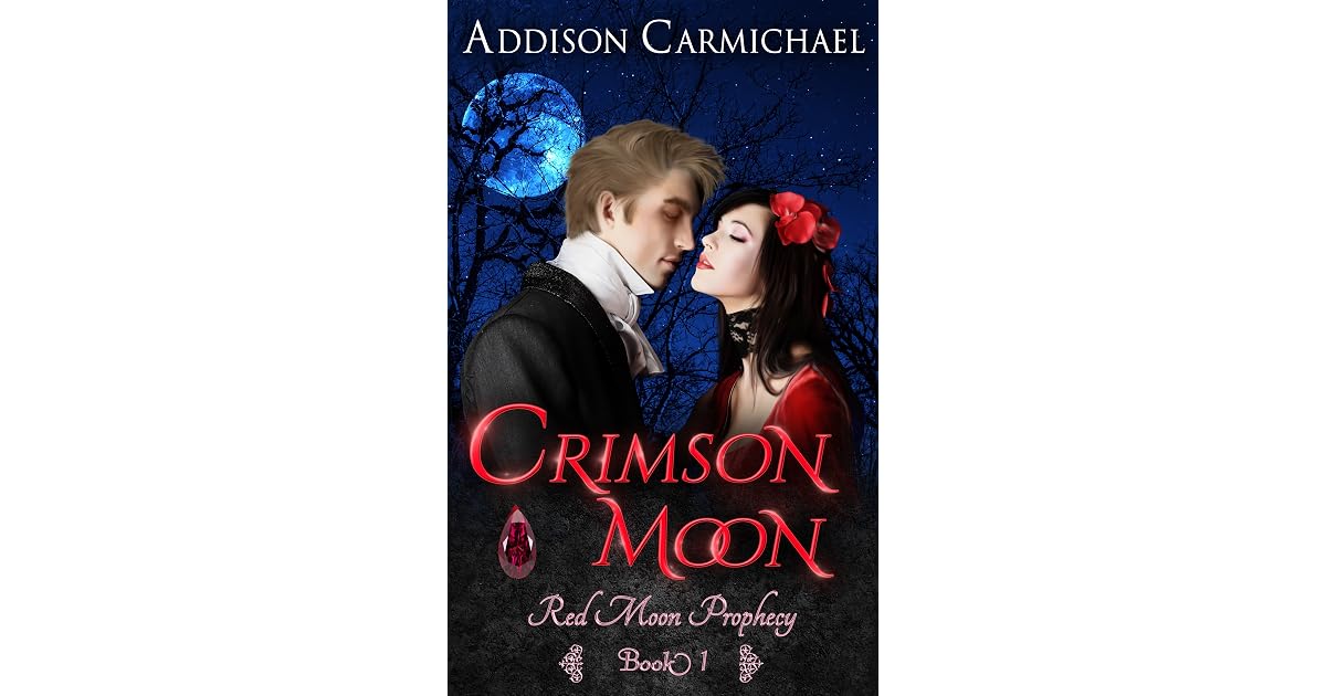 Crimson Moon (Red Moon Prophecy #2) by Addison Carmichael