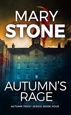 Autumn's Rage (Autumn Trent #4) by Mary Stone