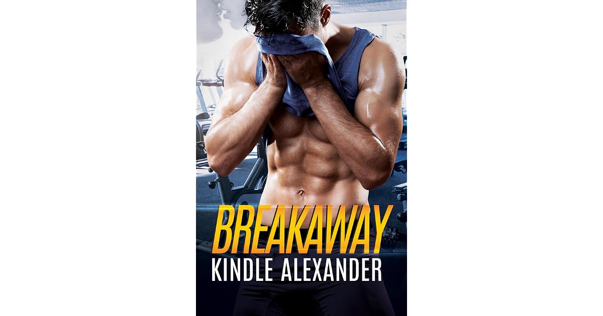 Breakaway by Kindle Alexander