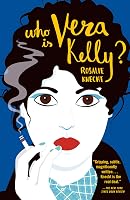 Who Is Vera Kelly? by Rosalie Knecht