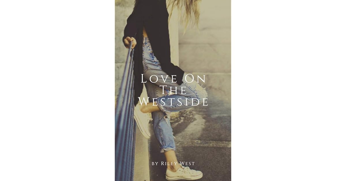 Love on The Westside by Riley West