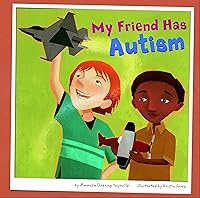 My Friend Has Autism by Amanda Doering Tourville