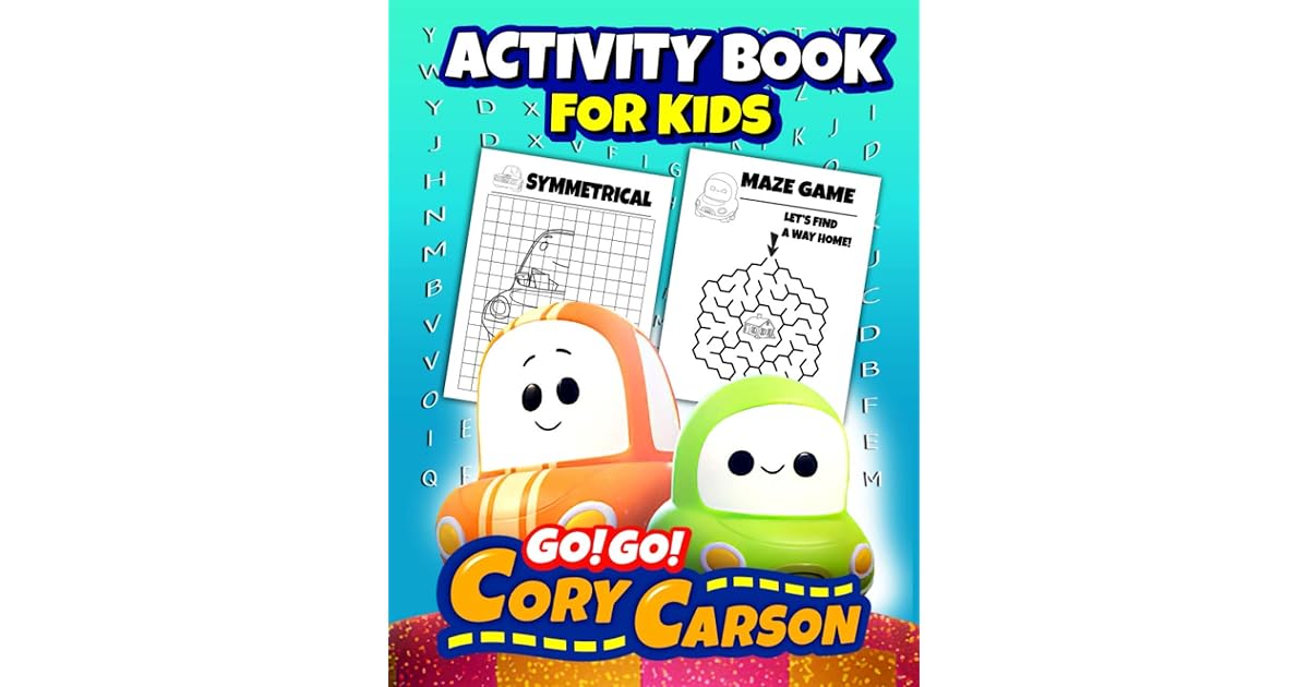Go! Go! Cory Carson Activity Book For Kids: The Book Has Both Coloring ...