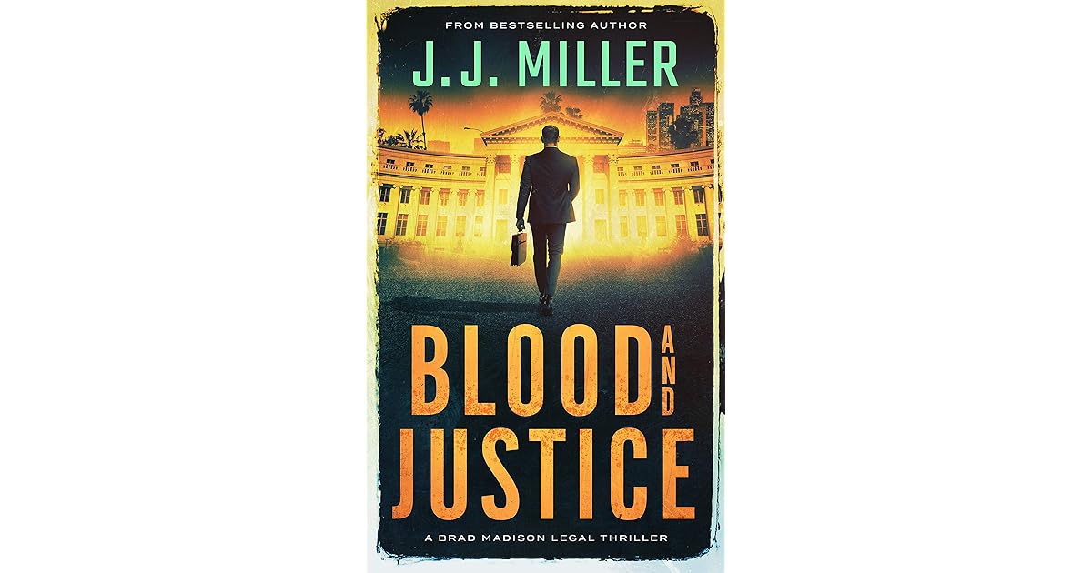 Blood and Justice by J.J. Miller