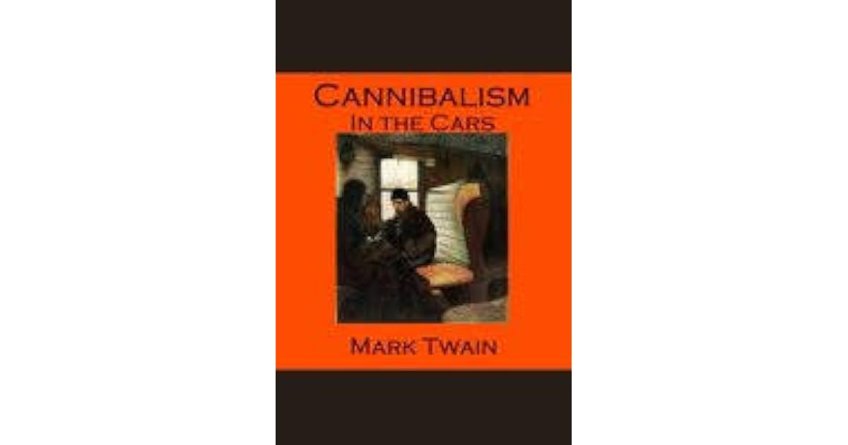 Cannibalism in the Cars by Mark Twain