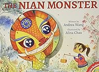 The Nian Monster by Andrea Wang
