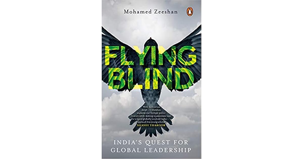 Flying Blind: India's Quest for Global Leadership by Mohamed Zeeshan