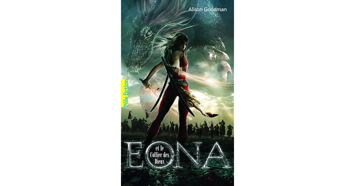 Eona et le Collier des Dieux by Alison Goodman