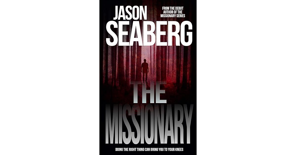 The Missionary (The Missionary Series Book 1) by Jason Seaberg