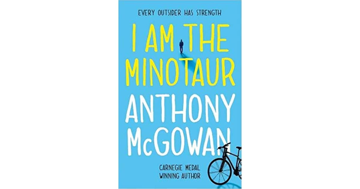 I am the Minotaur by Anthony McGowan