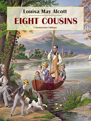 Eight Cousins by Louisa May Alcott