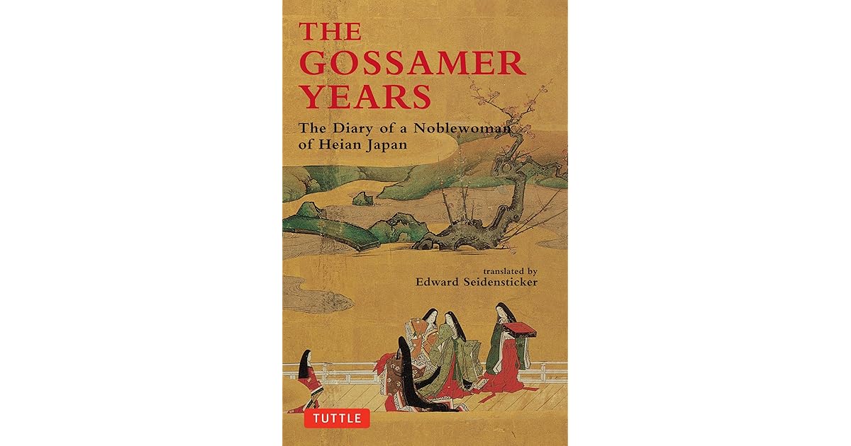 The Gossamer Years: The Diary of a Noblewoman of Heian Japan by ...