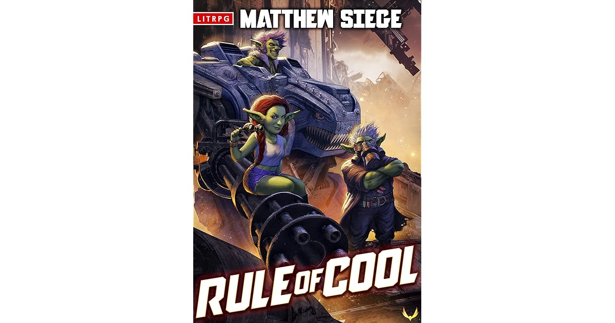 Rule of Cool: A LitRPG Novel by Matthew Siege