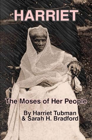 Harriet: The Moses of Her People by Harriet Tubman