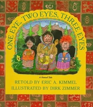 One Eye, Two Eyes, Three Eyes: A Hutzul Tale by Eric A. Kimmel