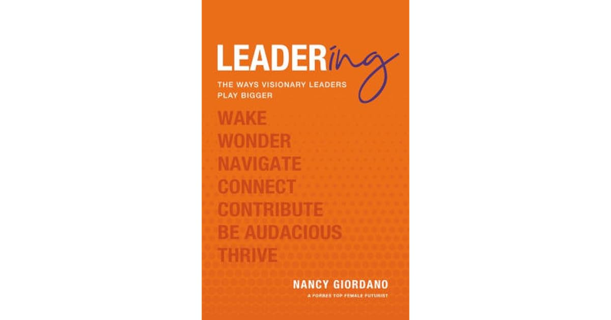 Book giveaway for Leadering: The Ways Visionary Leaders Play Bigger by ...
