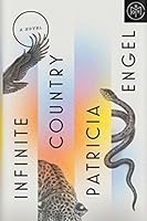 Infinite Country by Patricia Engel