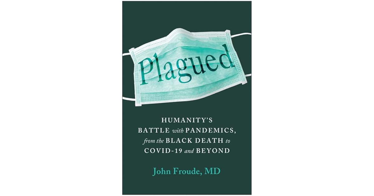 Book giveaway for Plagued: Pandemics from the Black Death to Covid-19 ...