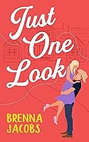 Just One Look by Brenna Jacobs