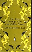 The Five Orange Pips and Other Cases by Arthur Conan Doyle