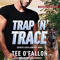 Trap 'N' Trace (Federal K-9, #4) by Tee O'Fallon