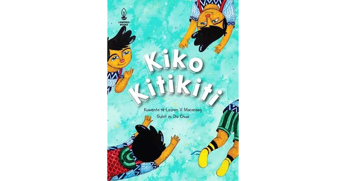 Kiko Kitikiti by Lauren V. Macaraeg