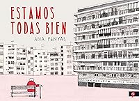 Estamos todas bien by Ana Penyas