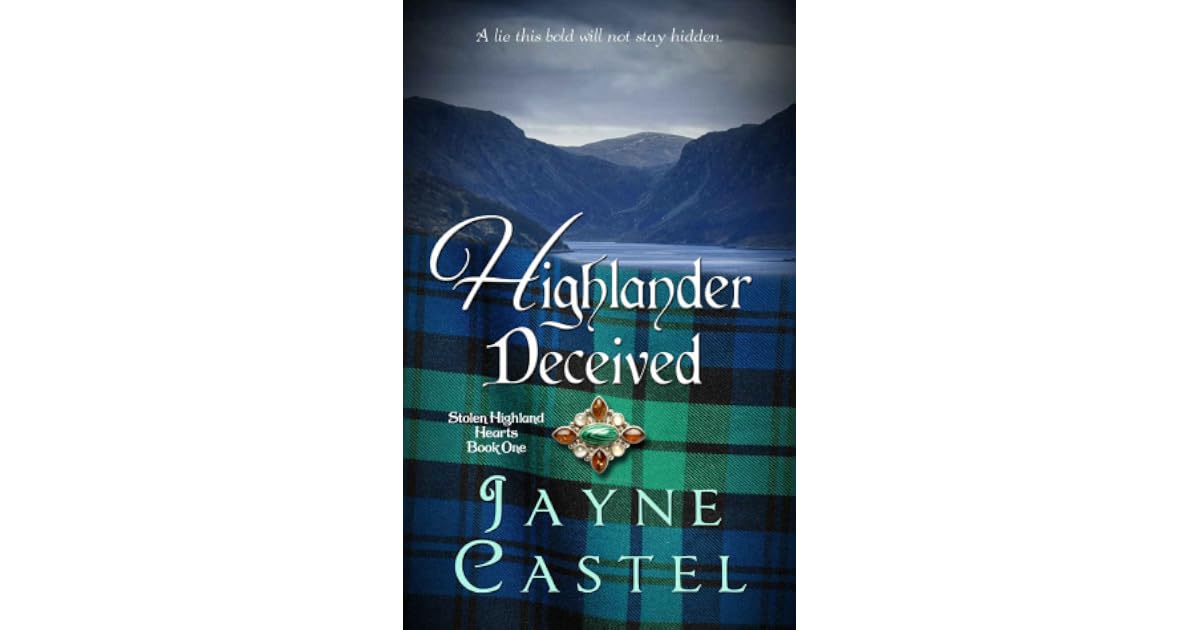 Highlander Deceived (Stolen Highland Hearts, #1) by Jayne Castel