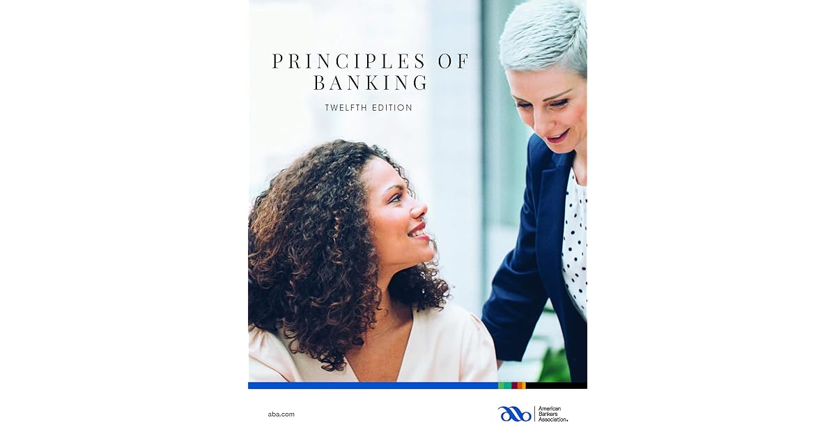 Principles of Banking, 12th Edition by American Bankers Association