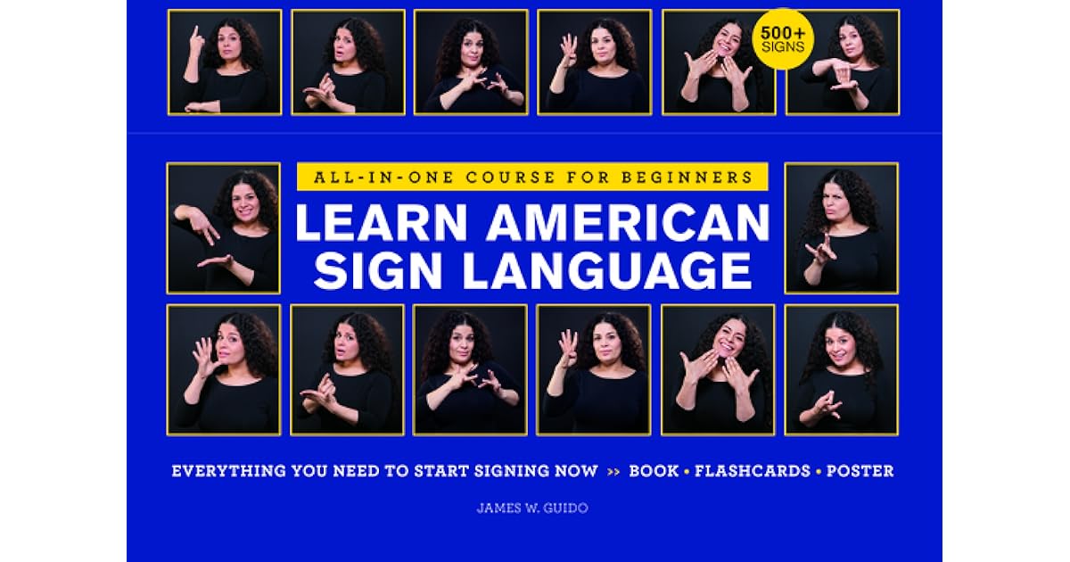 Learn American Sign Language: Everything You Need to Start Signing ...