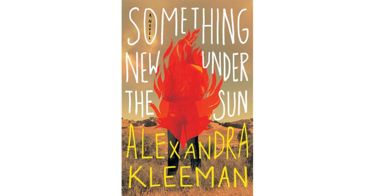 Something New Under the Sun by Alexandra Kleeman