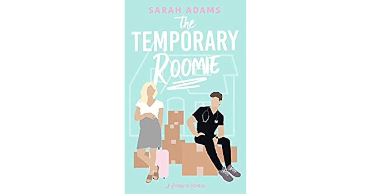 The Temporary Roomie by Sarah Adams