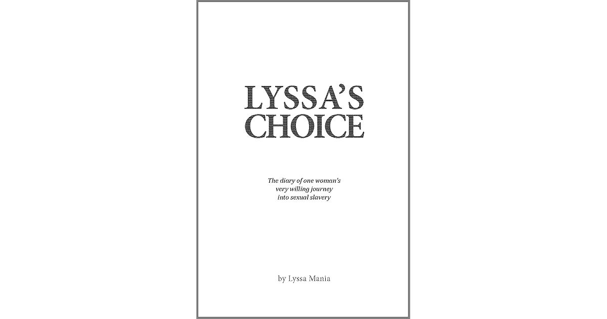 Book giveaway for Lyssa's Choice: the Diary of One Woman's Very Willing ...