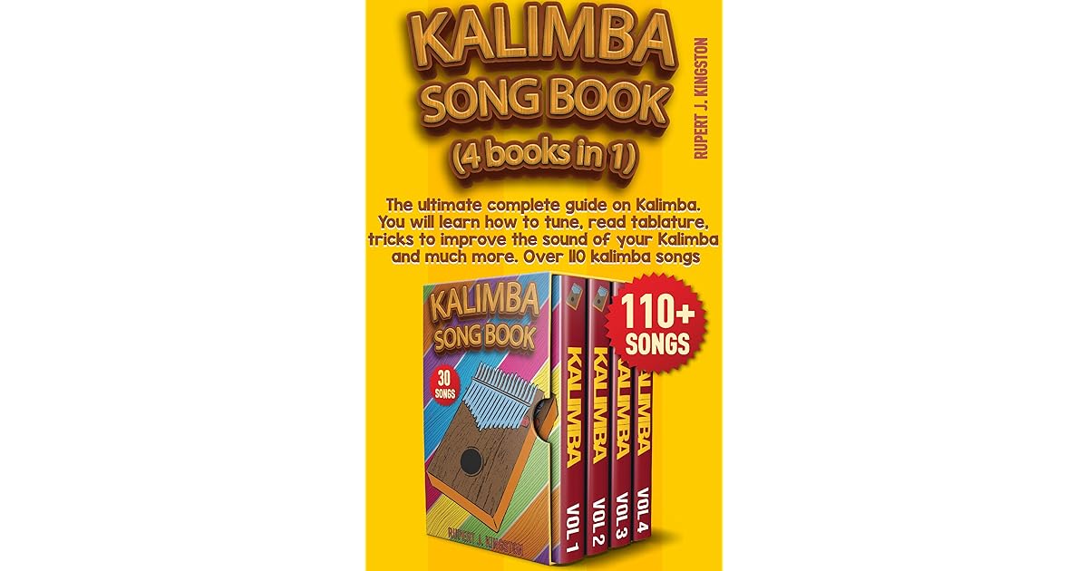 KALIMBA SONG BOOK (4 BOOKS IN 1): The ultimate complete guide on ...