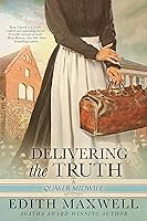 Delivering the Truth by Edith Maxwell
