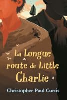 The Journey of Little Charlie by Christopher Paul Curtis