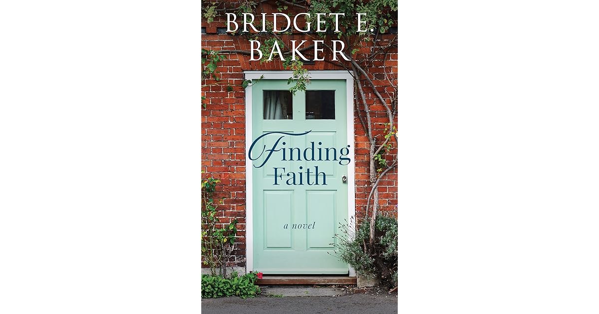 Finding Faith (Finding Home Book 1) by Bridget E. Baker