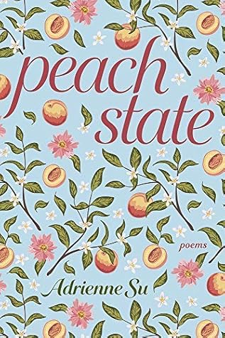 Peach State by Adrienne Su
