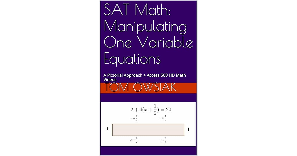 SAT Math: Manipulating One Variable Equations: A Pictorial Approach ...
