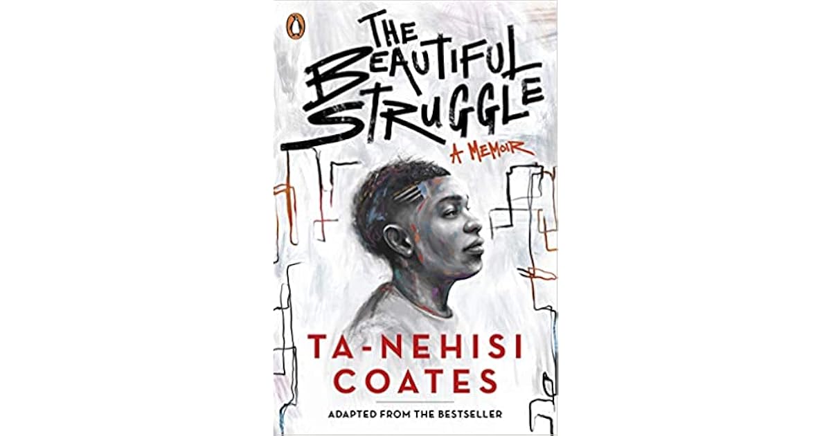 The Beautiful Struggle by Ta-Nehisi Coates