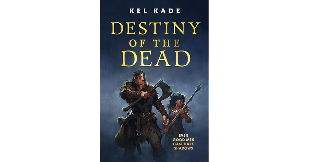 Destiny of the Dead (The Shroud of Prophecy #2) by Kel Kade