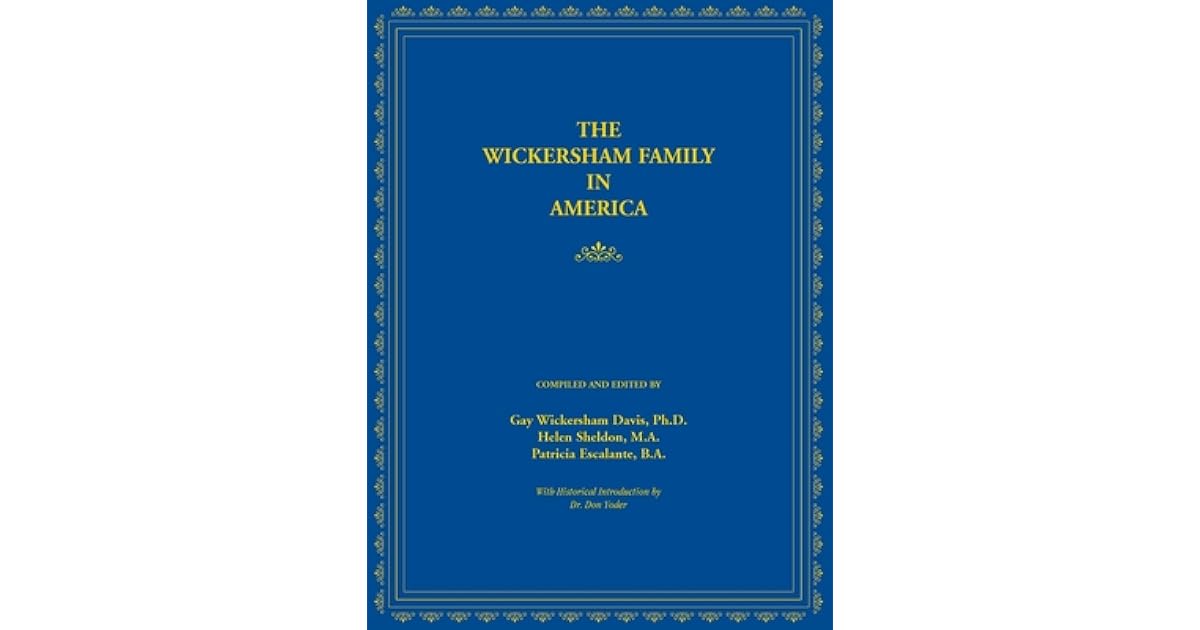 The Wickersham Family in America by Gay Wickersham Davis