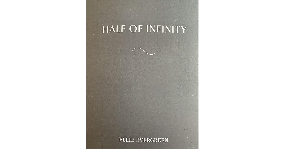 Half of Infinity by Ellie Evergreen