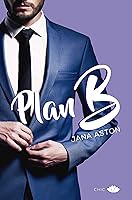 Plan B (Best Laid Plans, #2) by Jana Aston